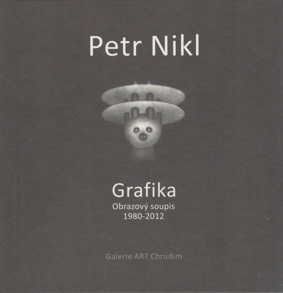 Petr Nikl: Grafika. Obrazový soupis 1980 - 2012 | Knihkupectví a ...